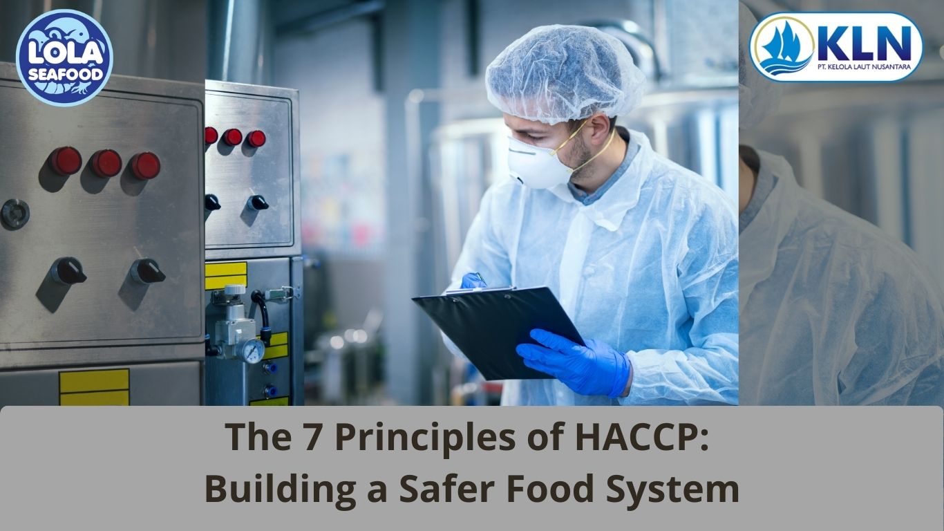 The 7 Principles of HACCP: Building a Safer Food System